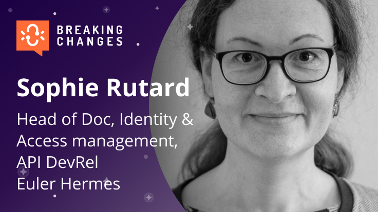 Sophie Rutard, API Developer Relations at Euler Hermes | Postman